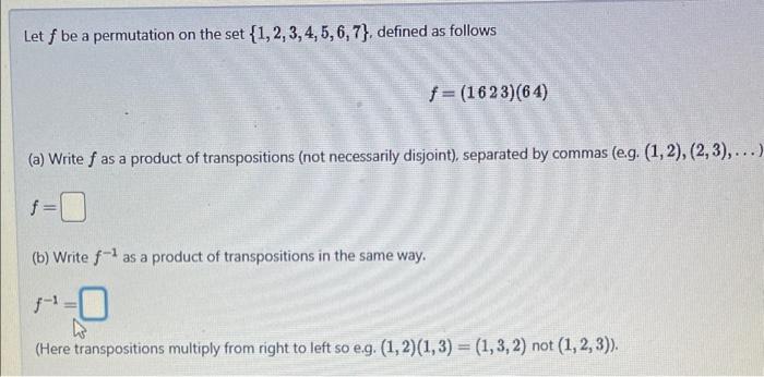 Solved Let f be a permutation on the set {1,2,3,4,5,6,7}, | Chegg.com