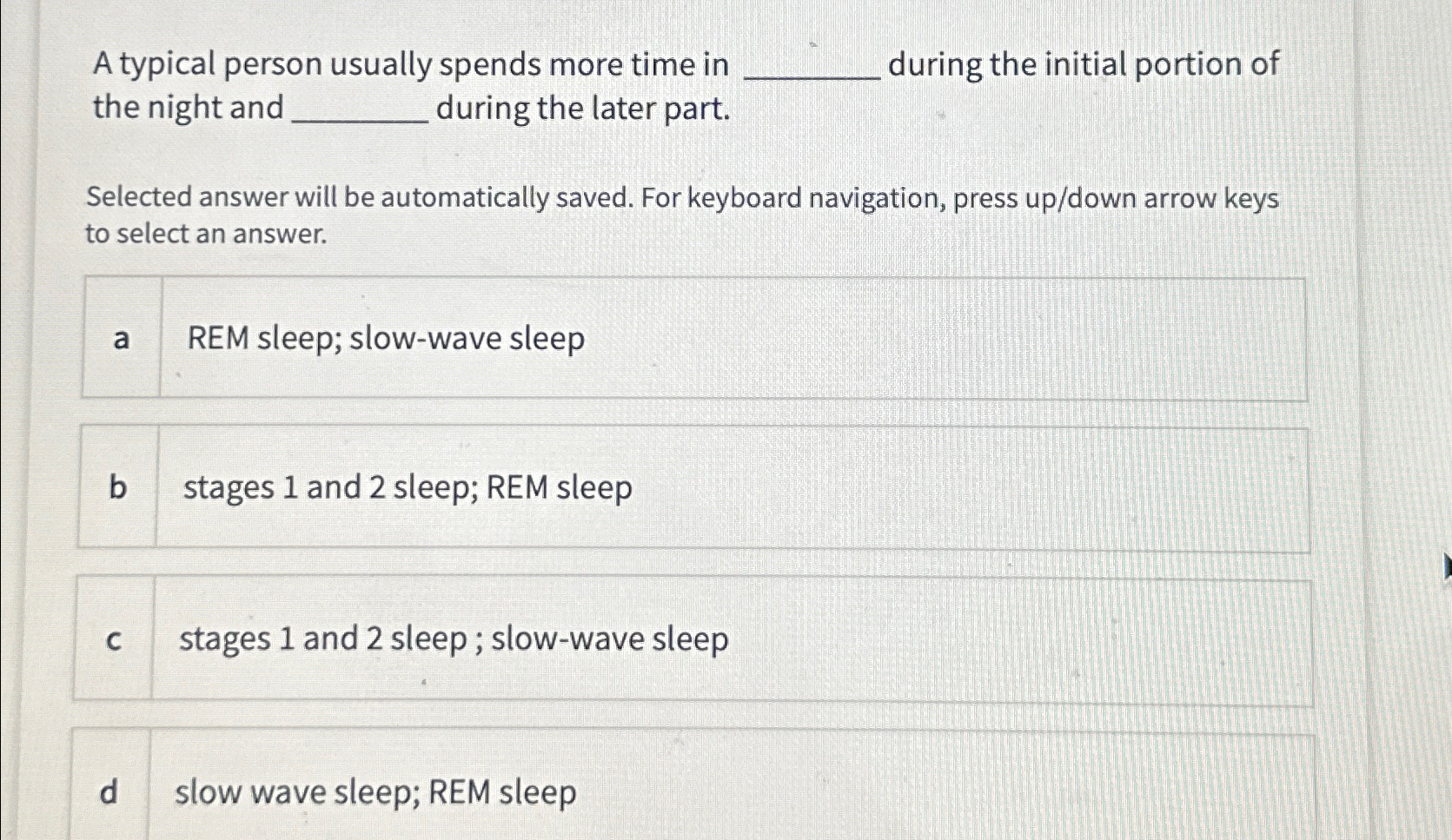 Solved A typical person usually spends more time in during | Chegg.com