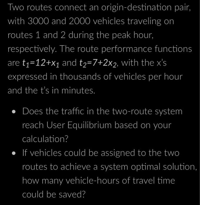 Solved Two Routes Connect An Origin Destination Pair With