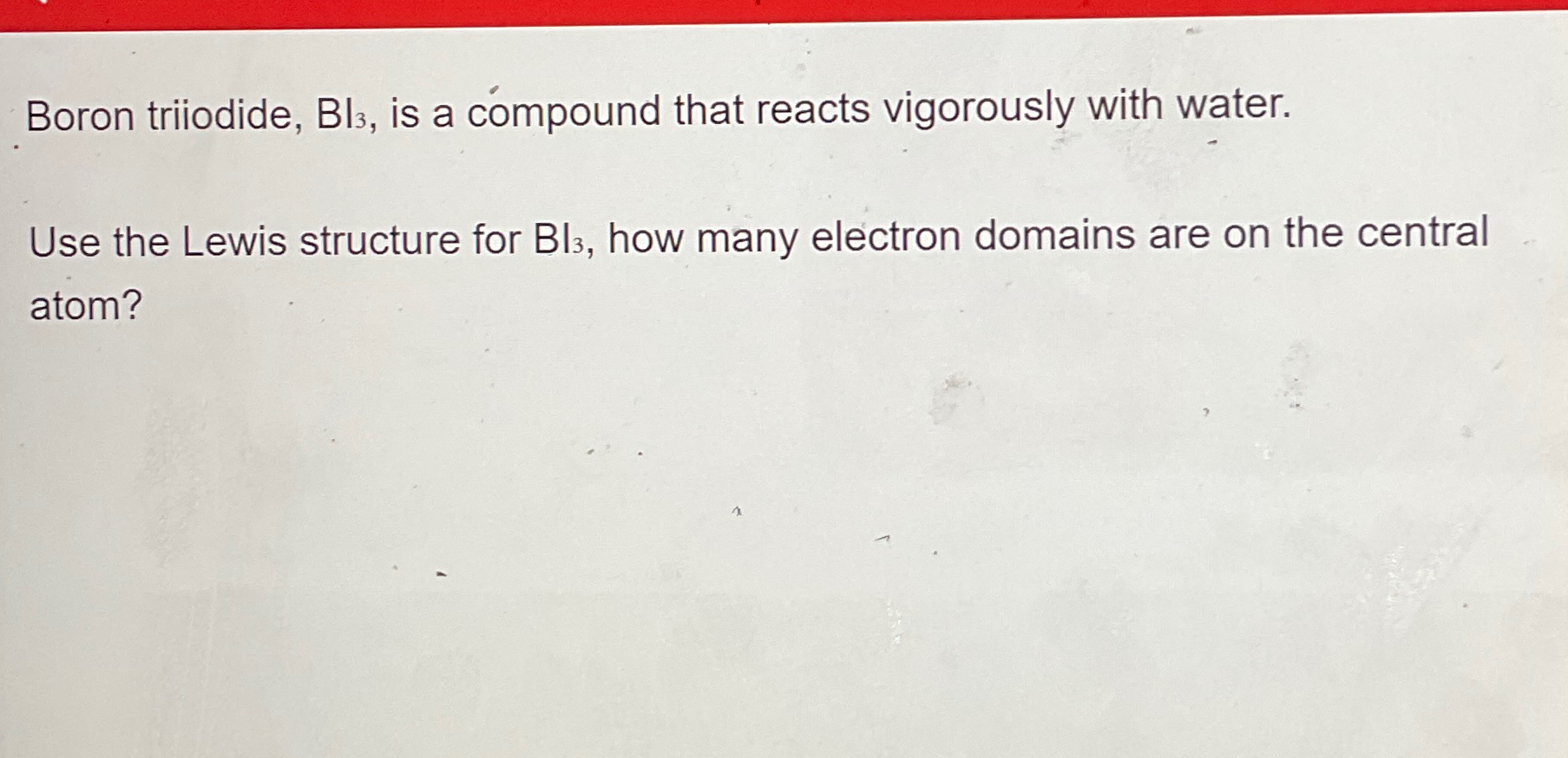 Boron triiodide, Bl3, ﻿is a compound that reacts | Chegg.com