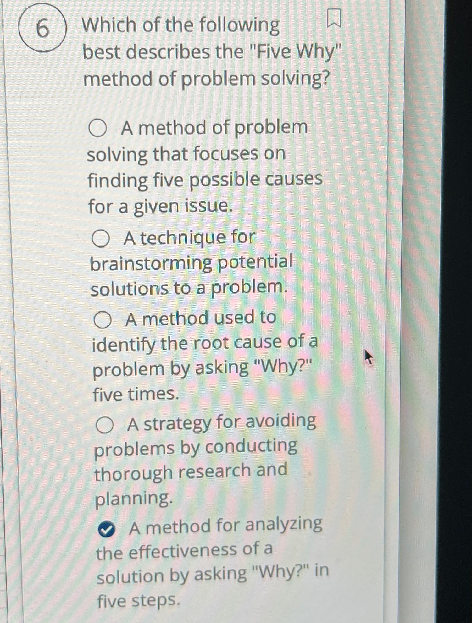 Solved Which of the following best describes the "Five Why" | Chegg.com