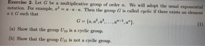 Solved Exercise 2. Let G be a multiplicative group of order | Chegg.com