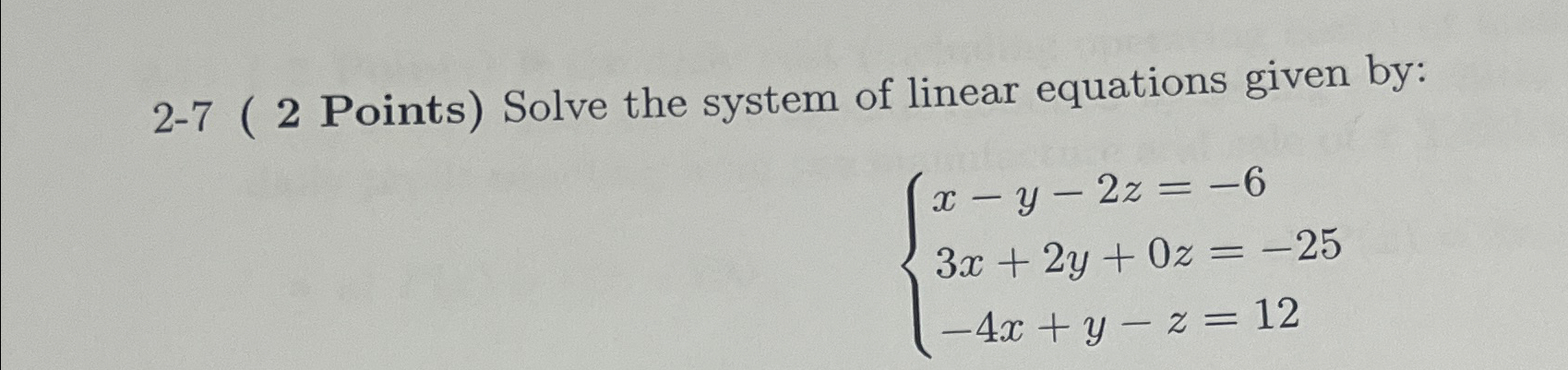 Solved 2-7 ( 2 ﻿Points) ﻿Solve the system of linear | Chegg.com