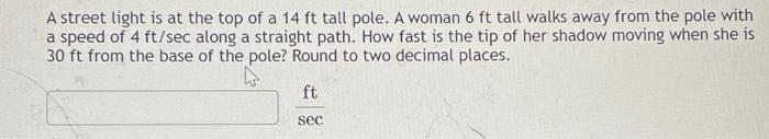 Solved A street light is at the top of a 14ft tall pole. A | Chegg.com