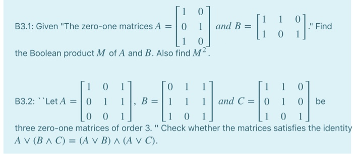 Solved 1 1 0 B3.1: Given "The zero-one matrices A = 0 and B | Chegg.com