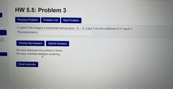 Solved (1 point) Find a degree 4 polynomial having zeros | Chegg.com