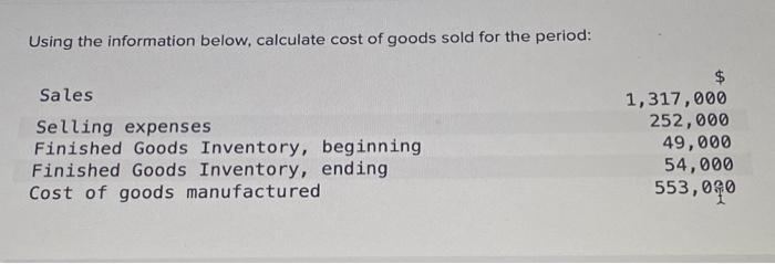 Solved Using the information below, calculate cost of goods | Chegg.com