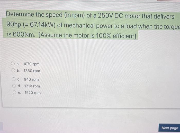 Solved Determine the speed (in rpm) of a 250 V DC motor that | Chegg.com