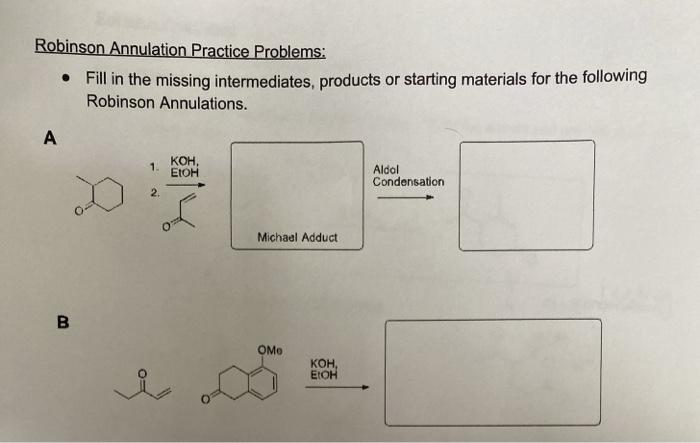 Solved Robinson Annulation Practice Problems: • Fill in the | Chegg.com