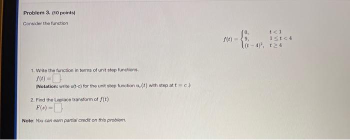 Solved Consider the function f(t)=⎩⎨⎧0,9,(t−4)2,t