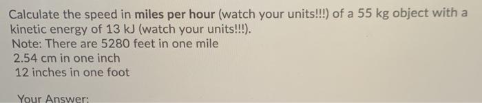 Solved Calculate the speed in miles per hour (watch your | Chegg.com