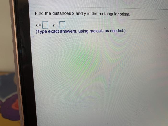 Solved Find the distances x and y in the rectangular prism. | Chegg.com
