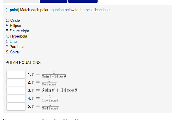 Solved (1 ﻿point) ﻿Match each polar equation below to the | Chegg.com