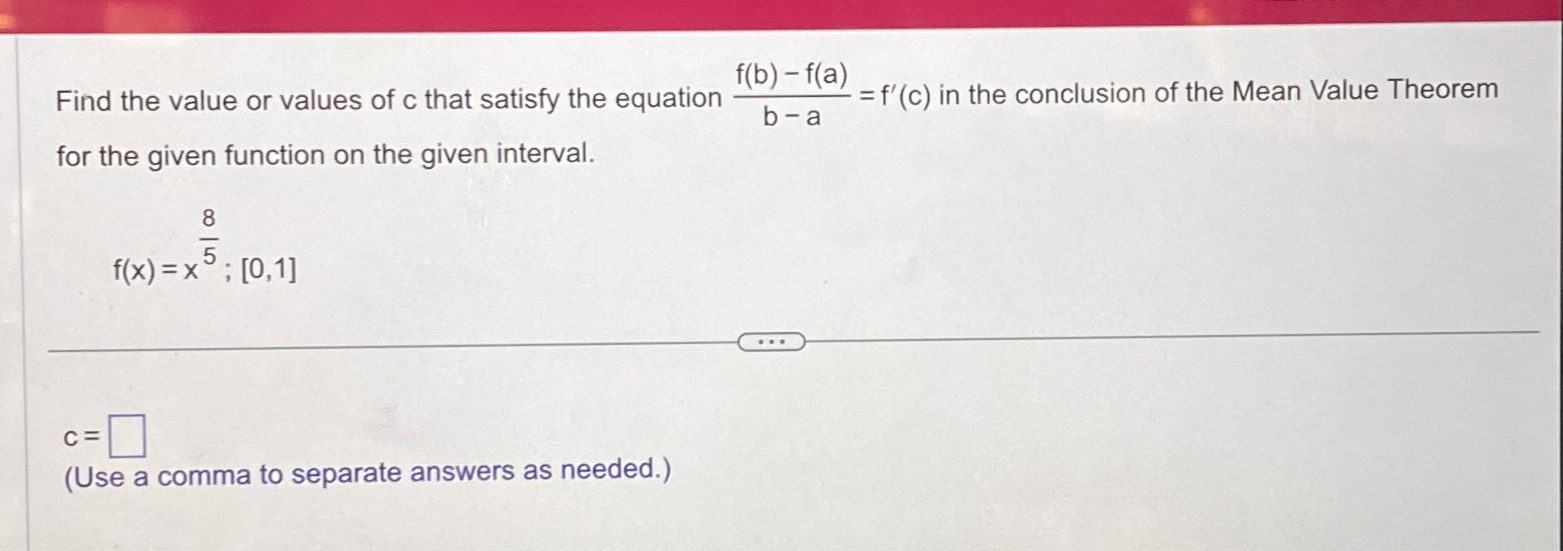Solved Find the value or values of c ﻿that satisfy the | Chegg.com