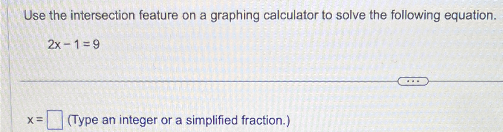 Solved Use the intersection feature on a graphing calculator | Chegg.com