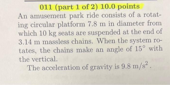Solved 011 (part 1 of 2 ) 10.0 points An amusement park ride | Chegg.com