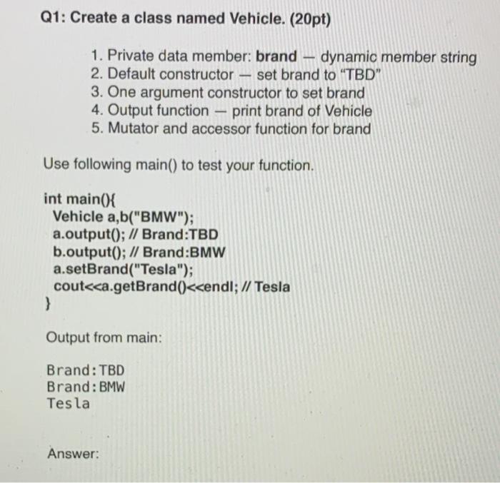 Solved Q1: Create a class named Vehicle. (20pt) 1. Private | Chegg.com