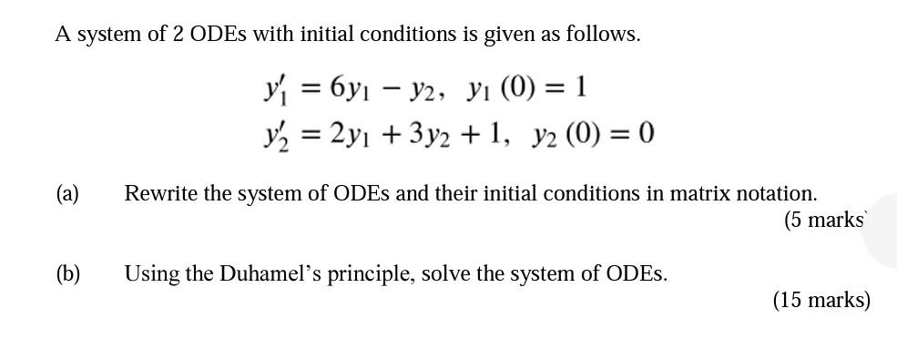 Solved A System Of 2 Odes With Initial Conditions Is Given