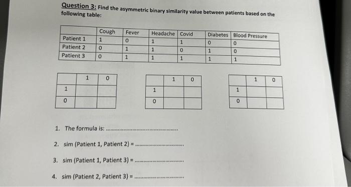 Solved Question 3: Find the asymmetric binary similarity | Chegg.com