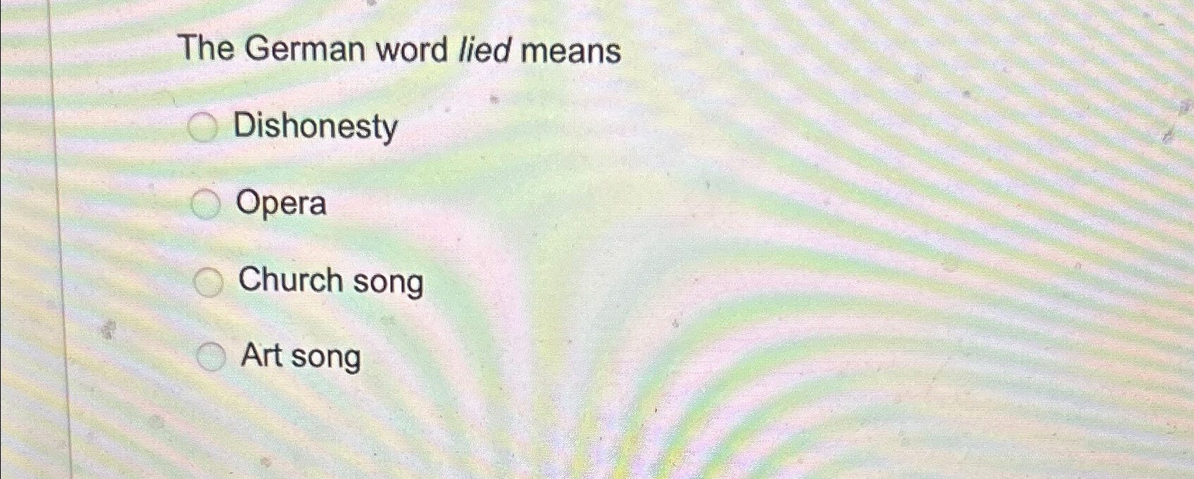 Solved The German word lied meansDishonestyOperaChurch | Chegg.com