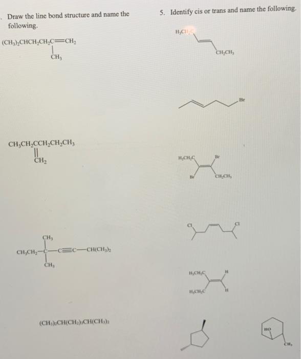 Solved 5. Identify cis or trans and name the following. Draw | Chegg.com