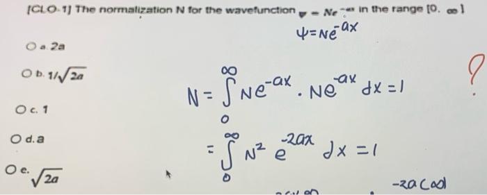 Solved [cl 0 1] The Normalization N For The Wavefunction