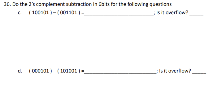 Solved Do the 2's complement subtraction in 6bits for the | Chegg.com