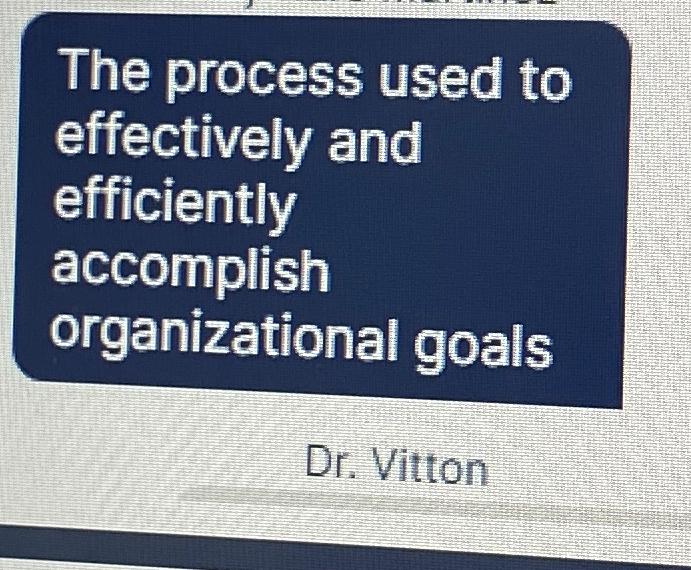 Solved The process used to effectively and efficiently | Chegg.com