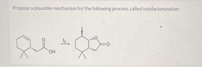 Solved Propose a plausible mechanism for the following | Chegg.com