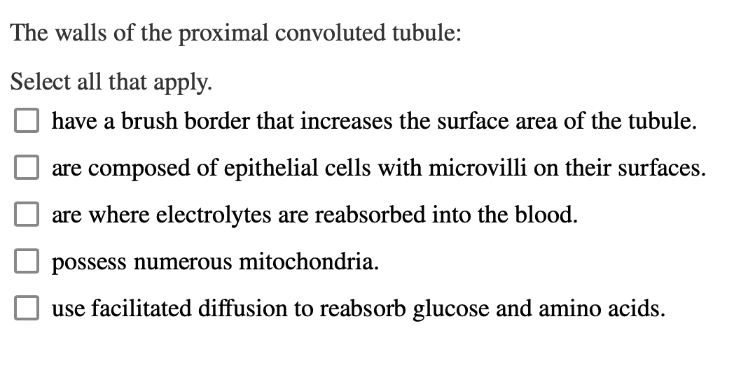 The walls of the proximal convoluted tubule:Select | Chegg.com