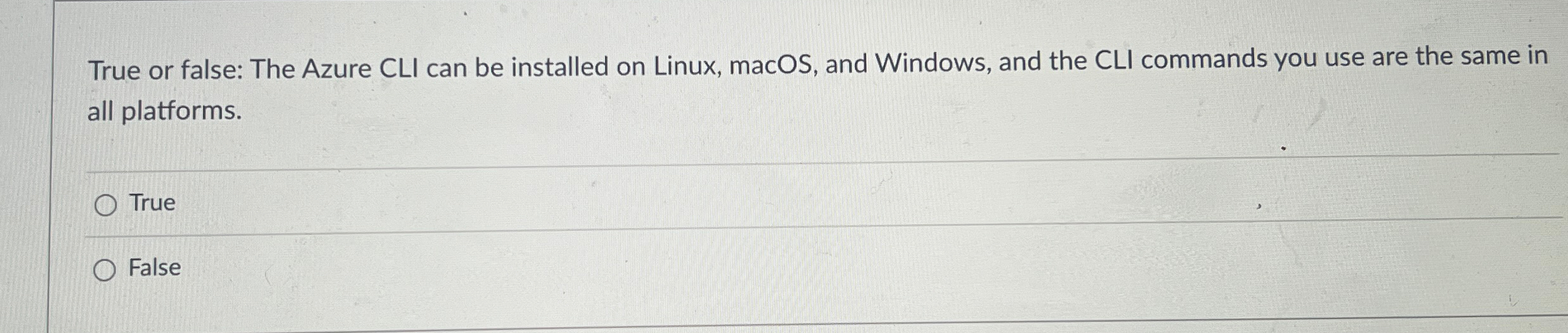 Solved True or false: The Azure CLI can be installed on | Chegg.com