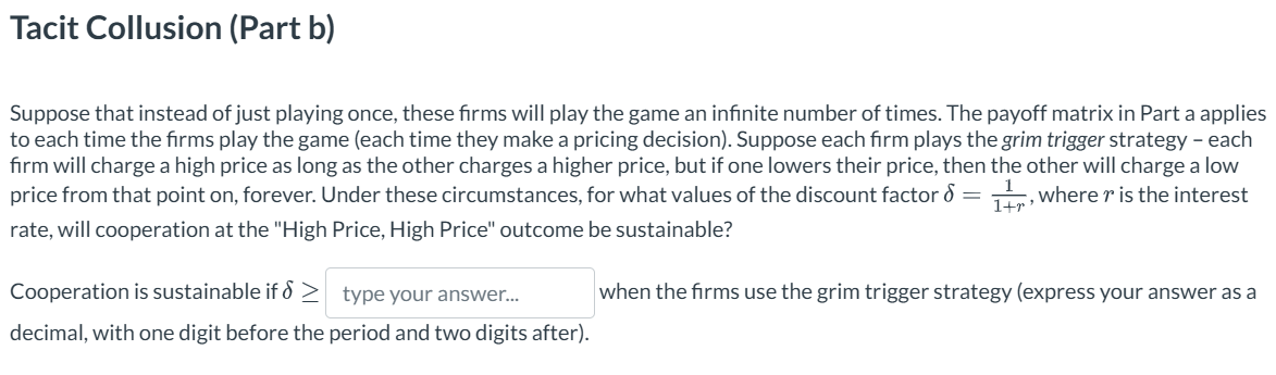 Solved Tacit Collusion (Part b) Suppose that instead of just | Chegg.com