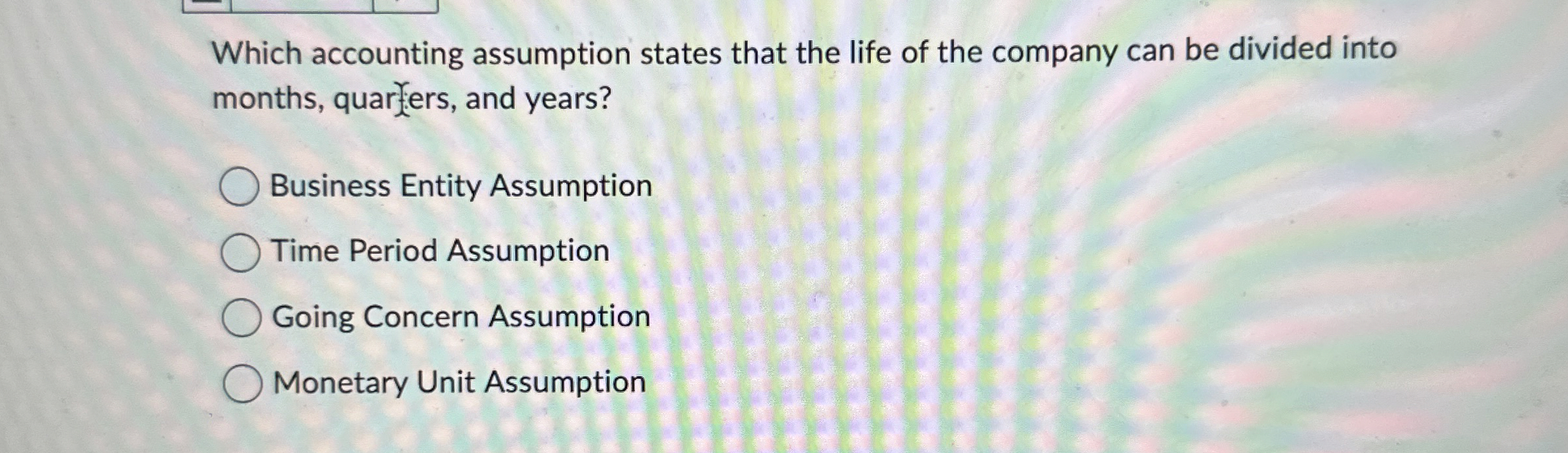 Solved Which accounting assumption states that the life of | Chegg.com