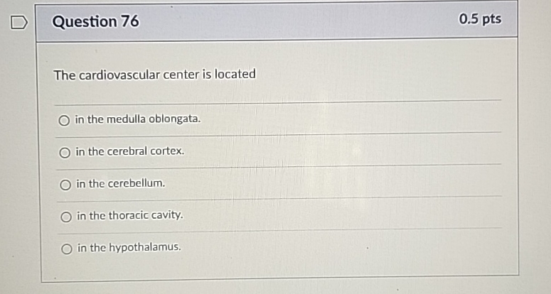 Solved Question 760.5ptsThe cardiovascular center is | Chegg.com