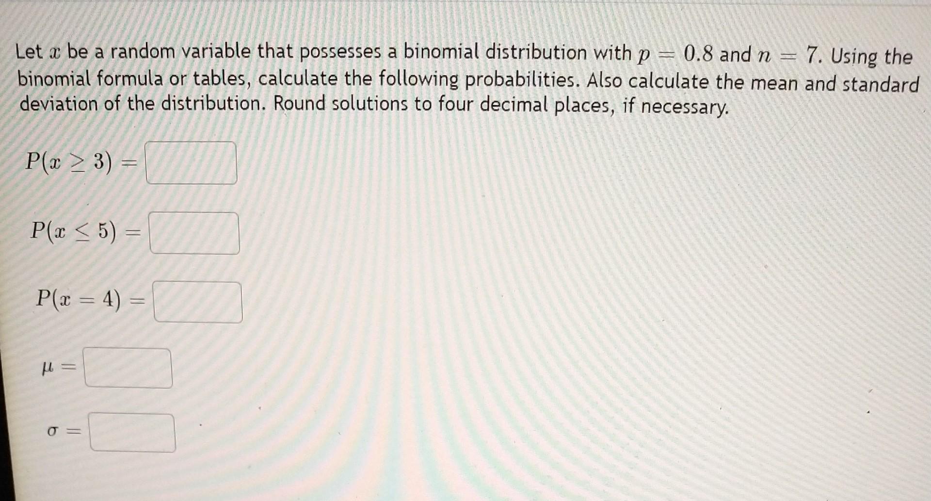 Solved Let X Be A Random Variable That Possesses A Binomial 