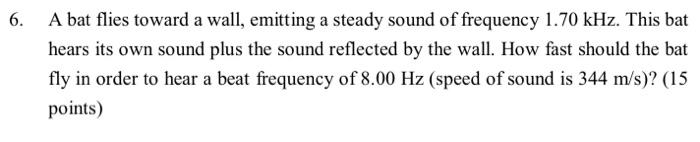 Solved A bat flies toward a wall, emitting a steady sound of | Chegg.com