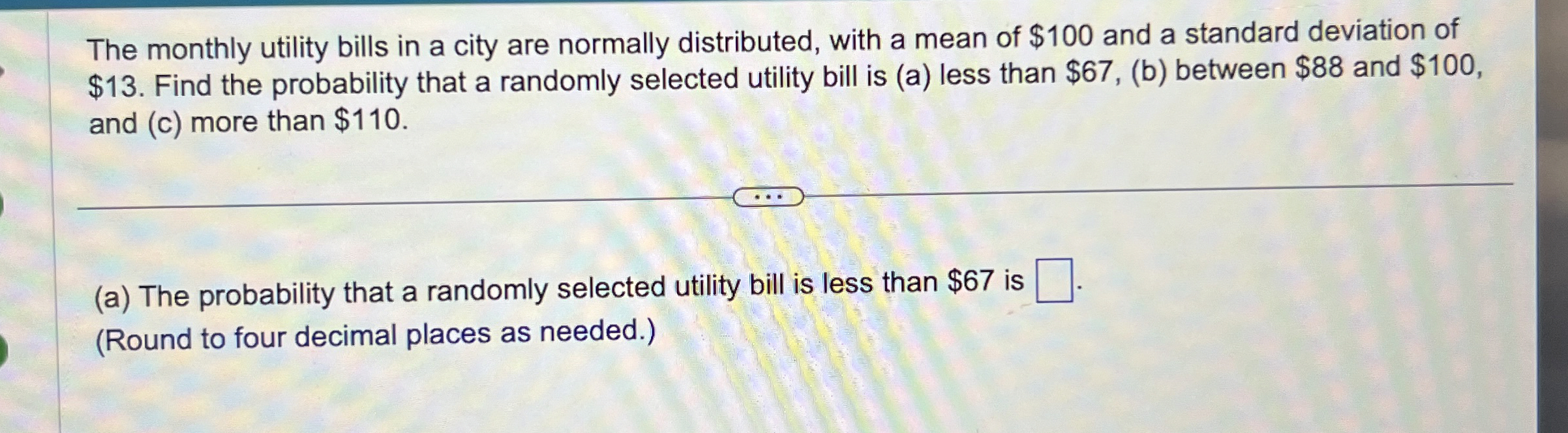 Solved The monthly utility bills in a city are normally | Chegg.com