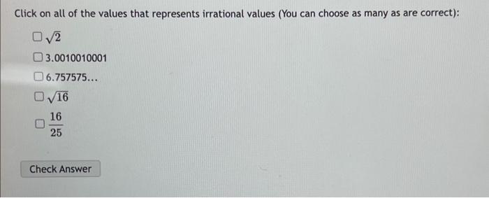 Solved Click on all of the values that represents irrational | Chegg.com