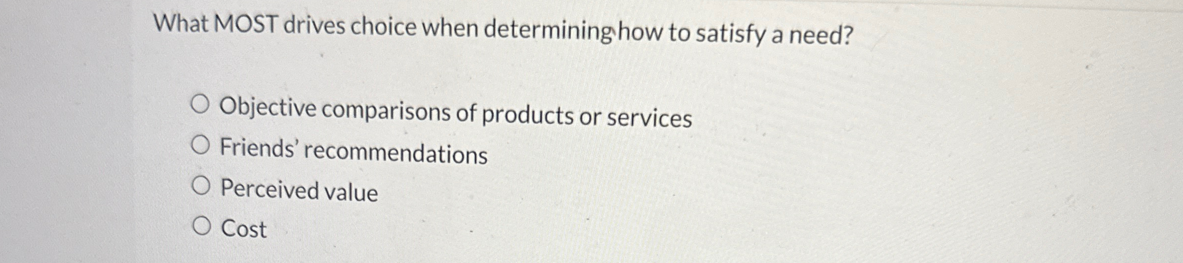 Solved What MOST drives choice when determining how to | Chegg.com