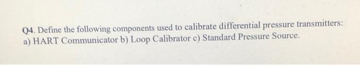 Solved Q4. Define the following components used to calibrate | Chegg.com