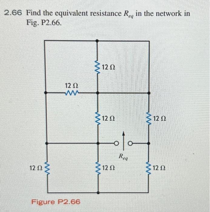 Solved 2.66 Find the equivalent resistance Req in the | Chegg.com