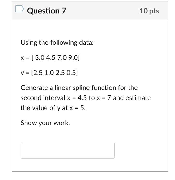 Solved Question 7 10 pts Using the following data: x = [ 3.0 | Chegg.com