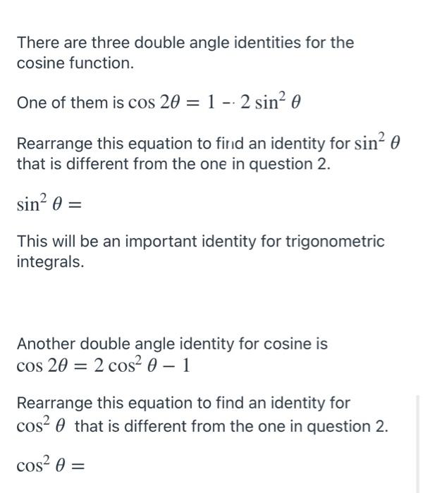 Solved There are three double angle identities for the | Chegg.com