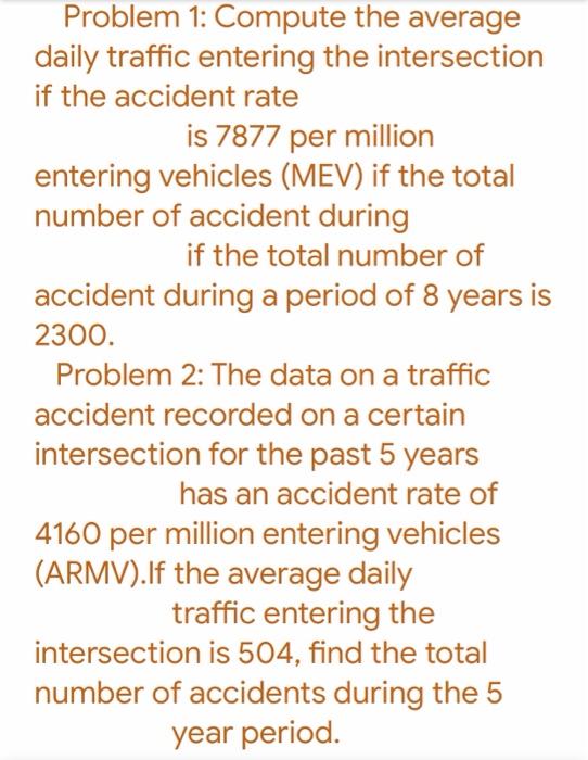 Solved 2. Accident rates per million entering vehicles (MEV) | Chegg.com