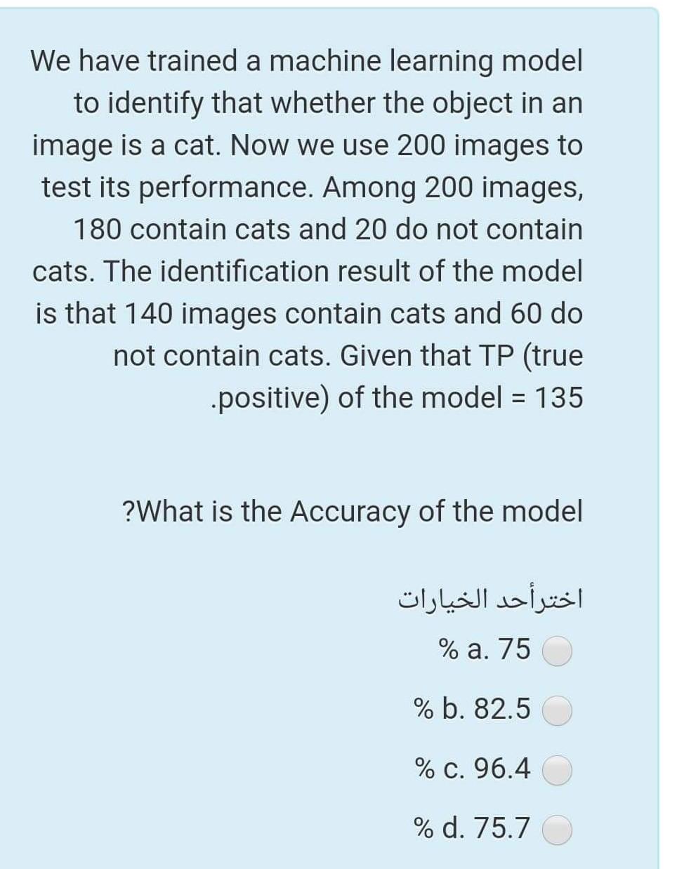 Solved We have trained a machine learning model to identify | Chegg.com
