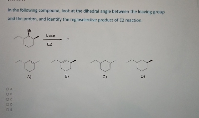 Solved In the following compound, look at the dihedral angle | Chegg.com