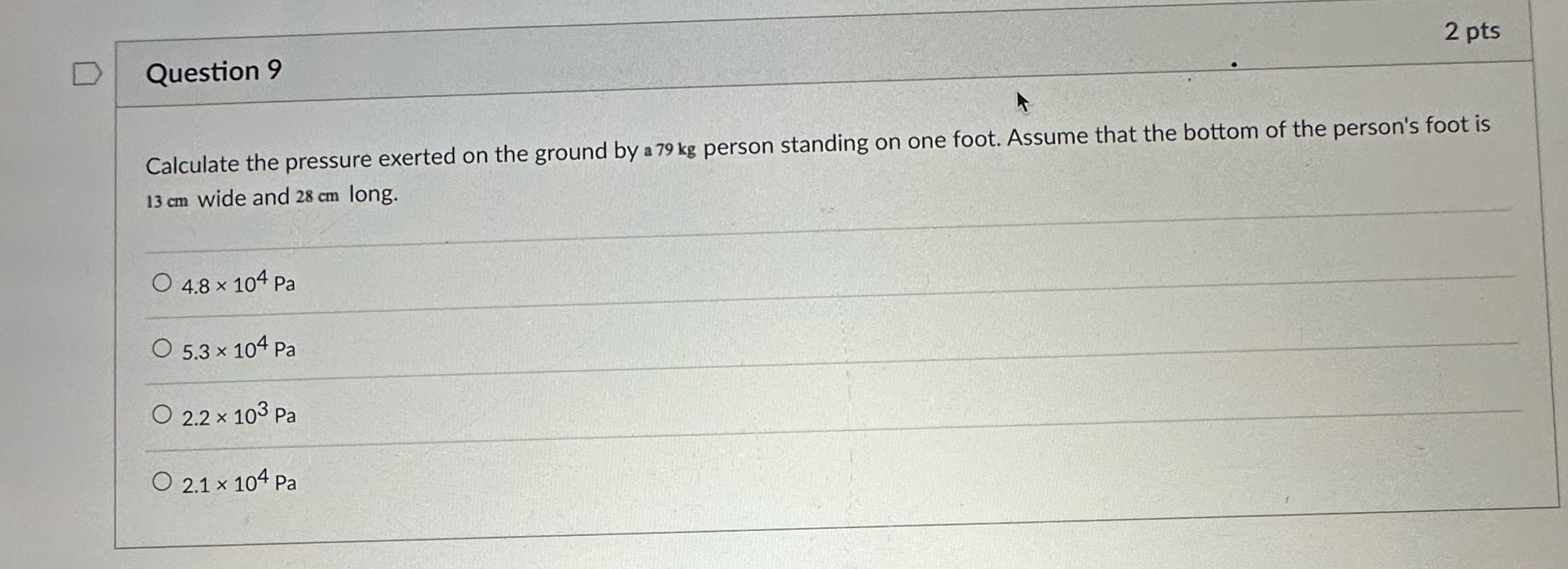 Solved Question 92 ﻿ptsCalculate the pressure exerted on the | Chegg.com