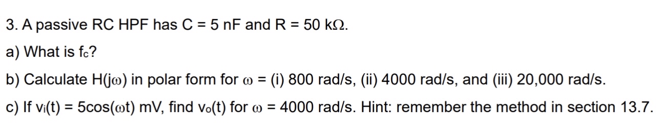 Solved A passive RC ﻿HPF has C=5nF ﻿and R=50kΩ.a) ﻿What is | Chegg.com
