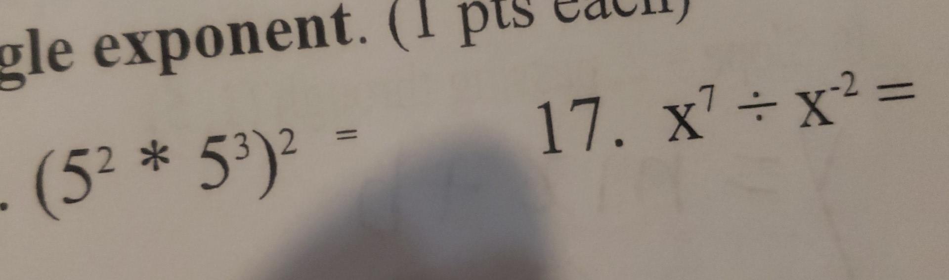 Solved (52∗53)2= 17. x7÷x−2= | Chegg.com