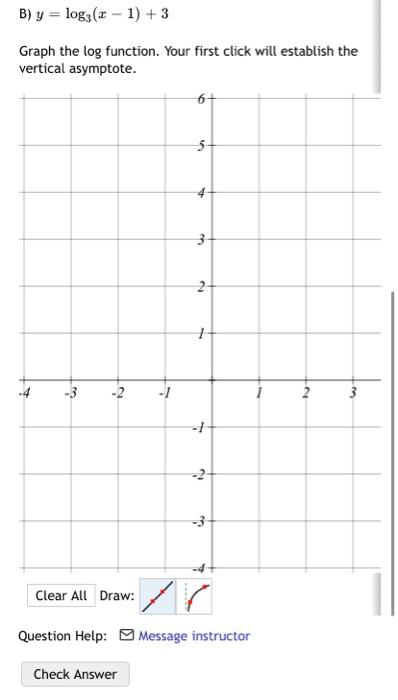 Solved B) y=log3(x−1)+3 | Chegg.com